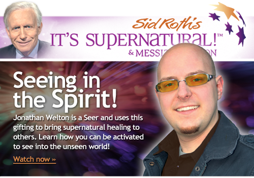 Sid Roth -- Seeing in the Spirit!